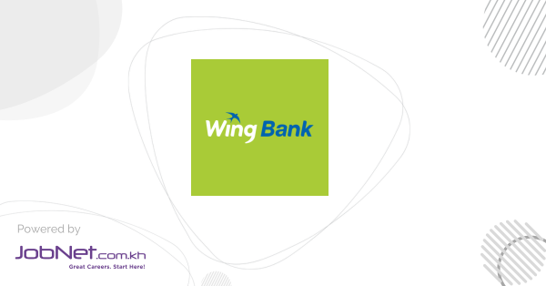 WING BANK (CAMBODIA ) PLC ការងារនៅក្នុង Cambodia | JobNet.com.kh