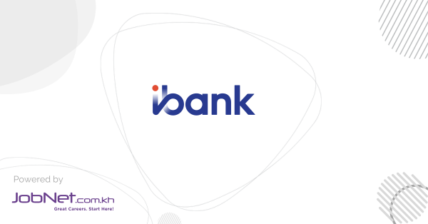 IBANK (CAMBODIA) PLC Jobs in Cambodia | JobNet.com.kh